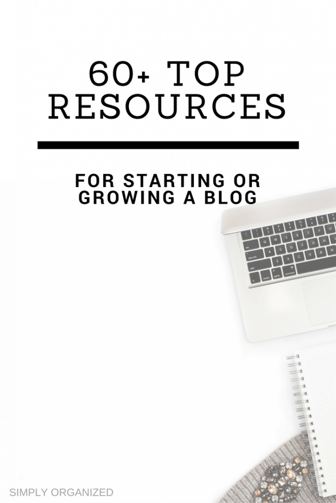 60+ Tools & Resources For Starting or Growing A Blog